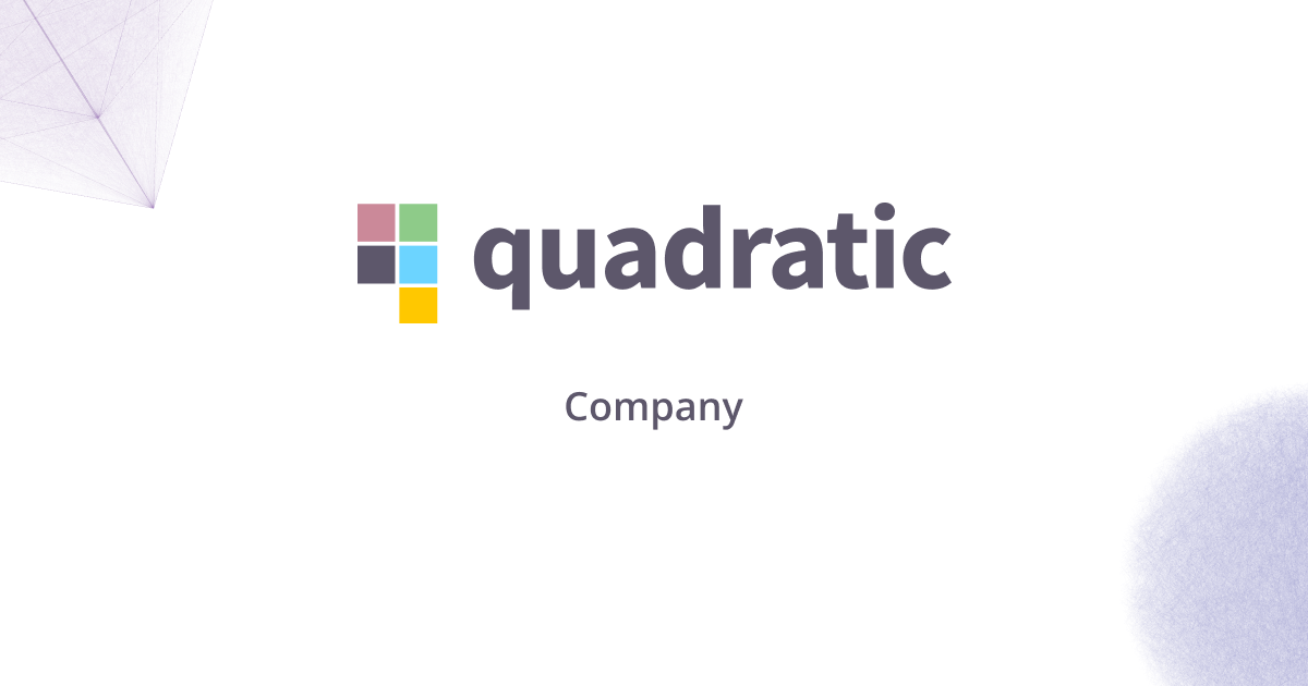 About the Company Building the Future of Spreadsheets | Quadratic